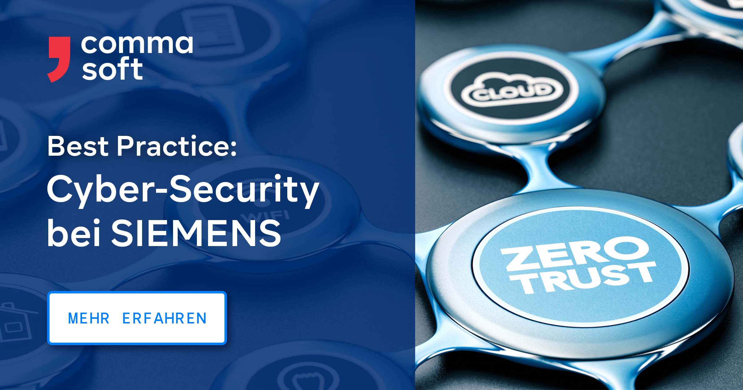 Deep-Dive mit Siemens: Chancen & Challenges von Zero Trust | Comma Soft ...